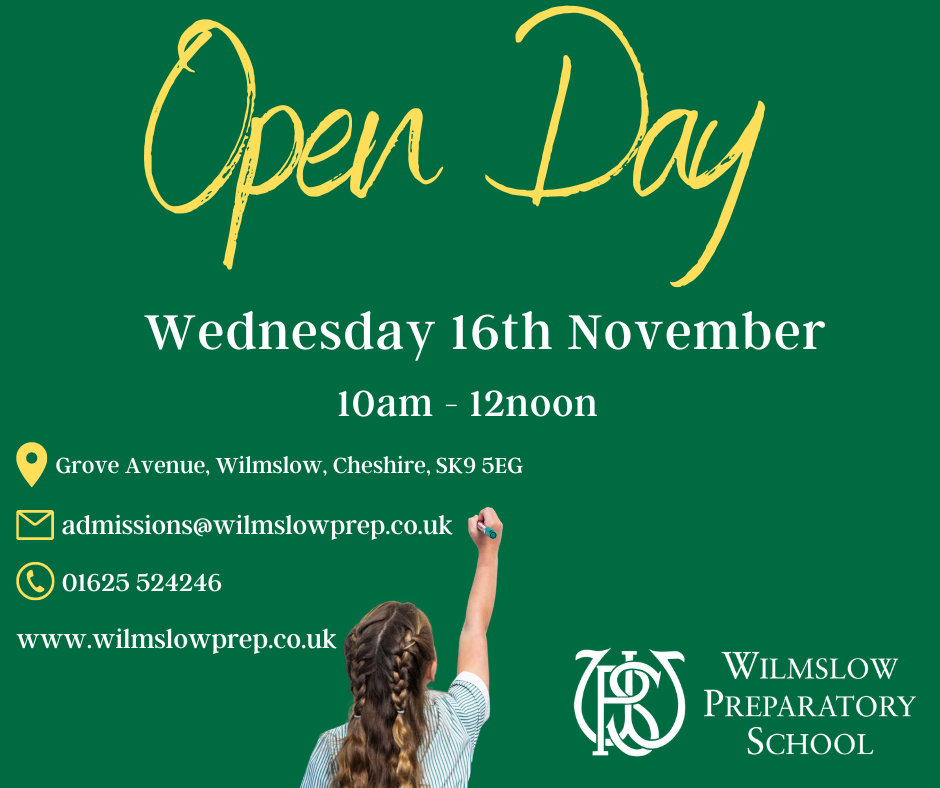 Open day – Wednesday 16th November 2022 - Wilmslow Preparatory School